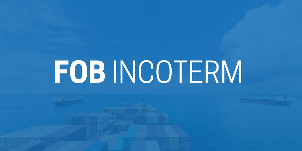 FOB là gì? Hướng dẫn sử dụng chi tiết theo Incoterms - Smartlink
