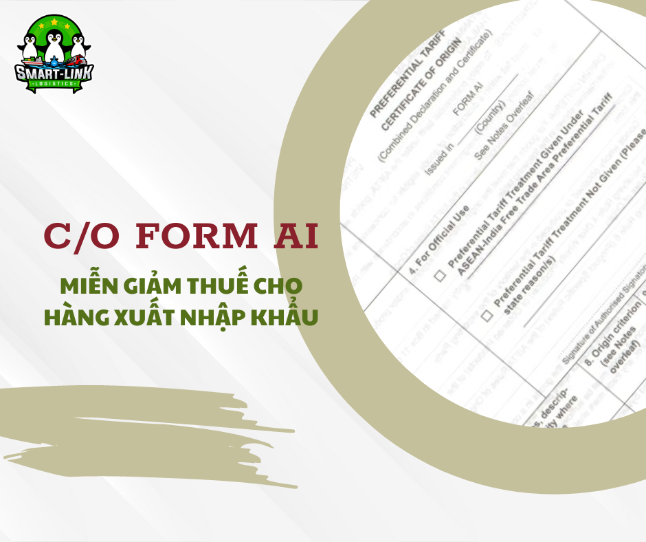 C/O FORM AI LÀ GÌ? VÌ SAO DOANH NGHIỆP XUẤT NHẬP KHẨU VỚI ẤN ĐỘ NÊN LÀM ...