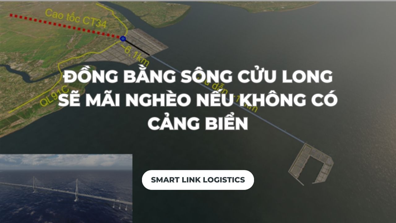 ĐỒNG BẰNG SÔNG CỬU LONG SẼ MÃI NGHÈO NẾU KHÔNG CÓ CẢNG BIỂN - Smartlink