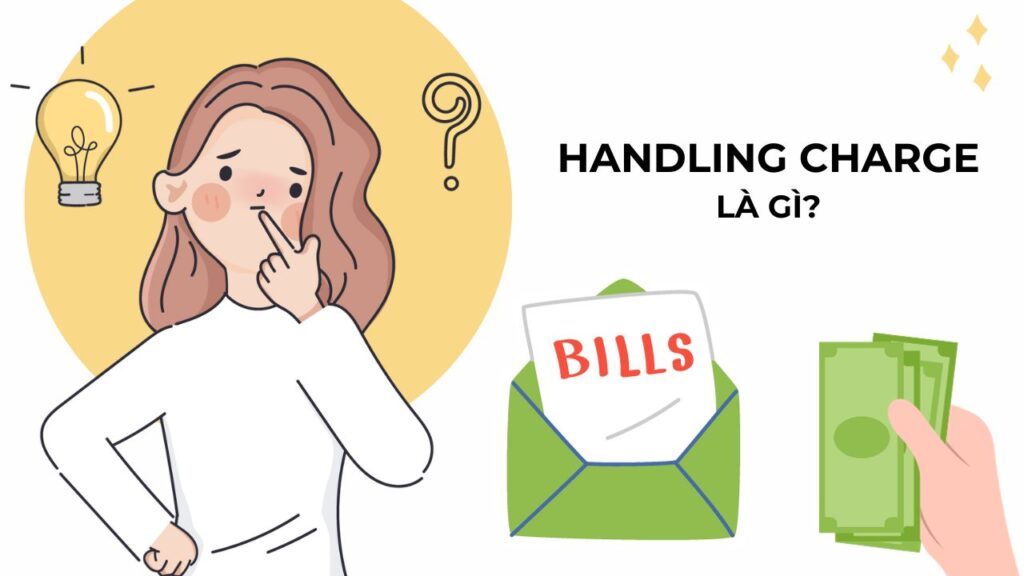HANDLING FEE LÀ PHÍ GÌ? PHÂN BIỆT PHÍ HANDLING VÀ THC - Smartlink