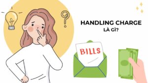 HANDLING FEE LÀ PHÍ GÌ? PHÂN BIỆT PHÍ HANDLING VÀ THC - Smartlink