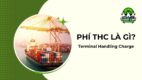 CÁC LOẠI PHÍ LOCAL CHARGE CHI TIẾT NHẤT - Smartlink