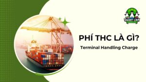 CÁC LOẠI PHÍ LOCAL CHARGE CHI TIẾT NHẤT - Smartlink