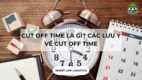 CUT OFF TIME LÀ GÌ? CÁC LƯU Ý VỀ CUT OFF TIME - Smartlink