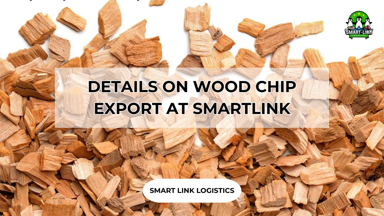 DETAILS ON WOOD CHIP EXPORT AT SMARTLINK - Smartlink