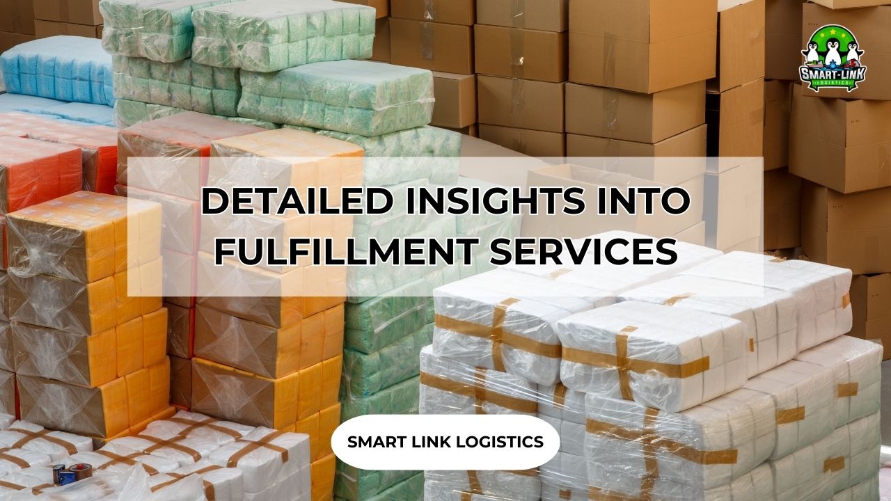 DETAILED INSIGHTS INTO FULFILLMENT SERVICES - Smartlink