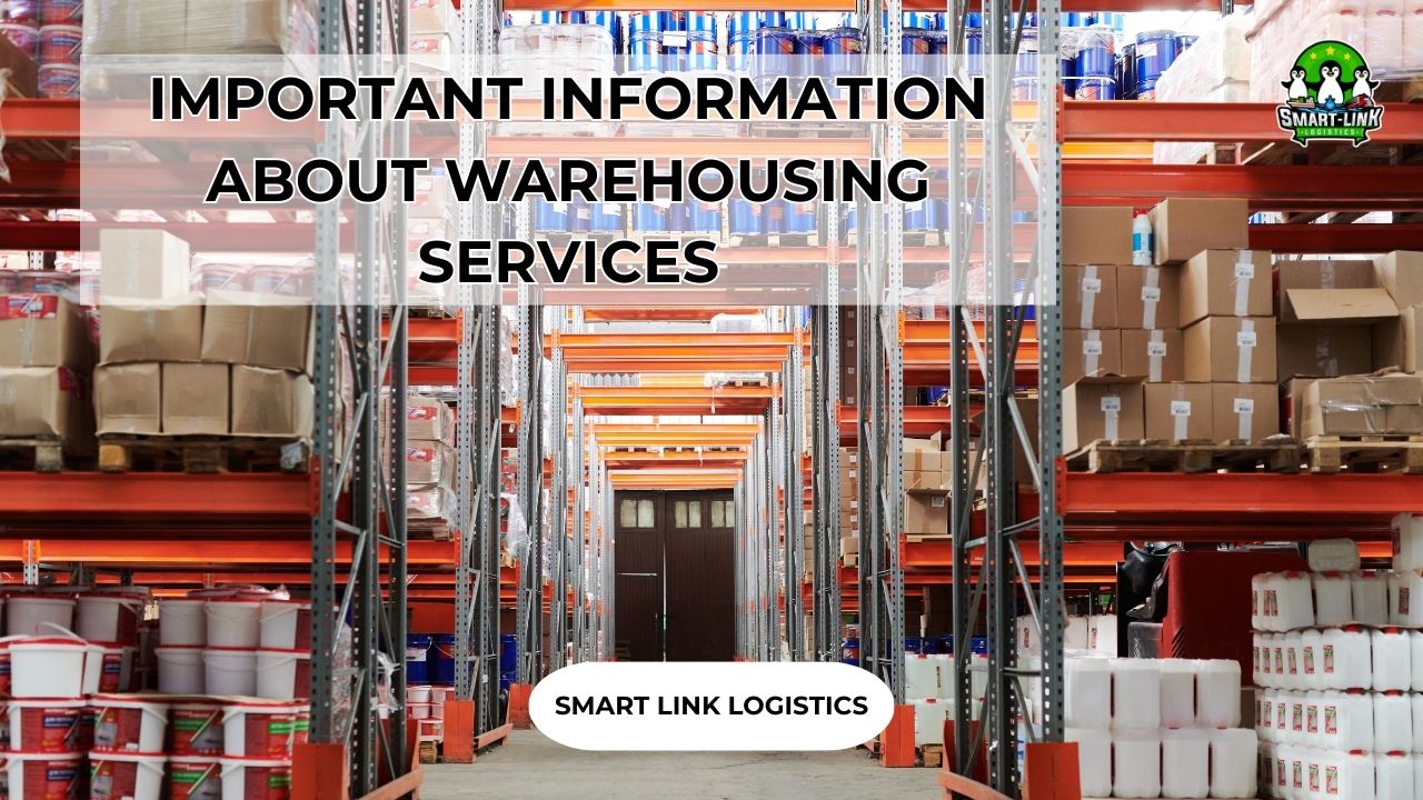 IMPORTANT INFORMATION ABOUT WAREHOUSING SERVICES - Smartlink