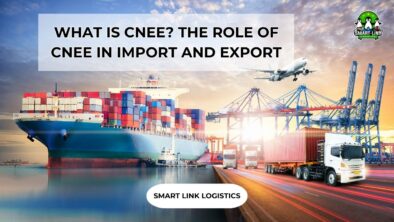 WHAT IS CNEE? THE ROLE OF CNEE IN IMPORT AND EXPORT - Smartlink