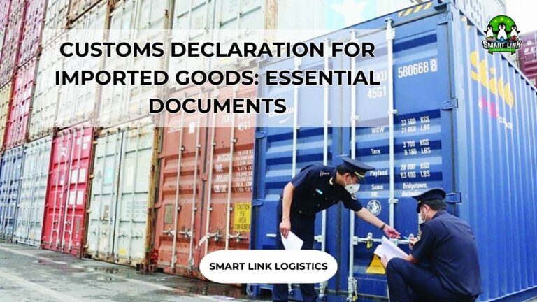 CUSTOMS DECLARATION FOR IMPORTED GOODS: ESSENTIAL DOCUMENTS - Smartlink