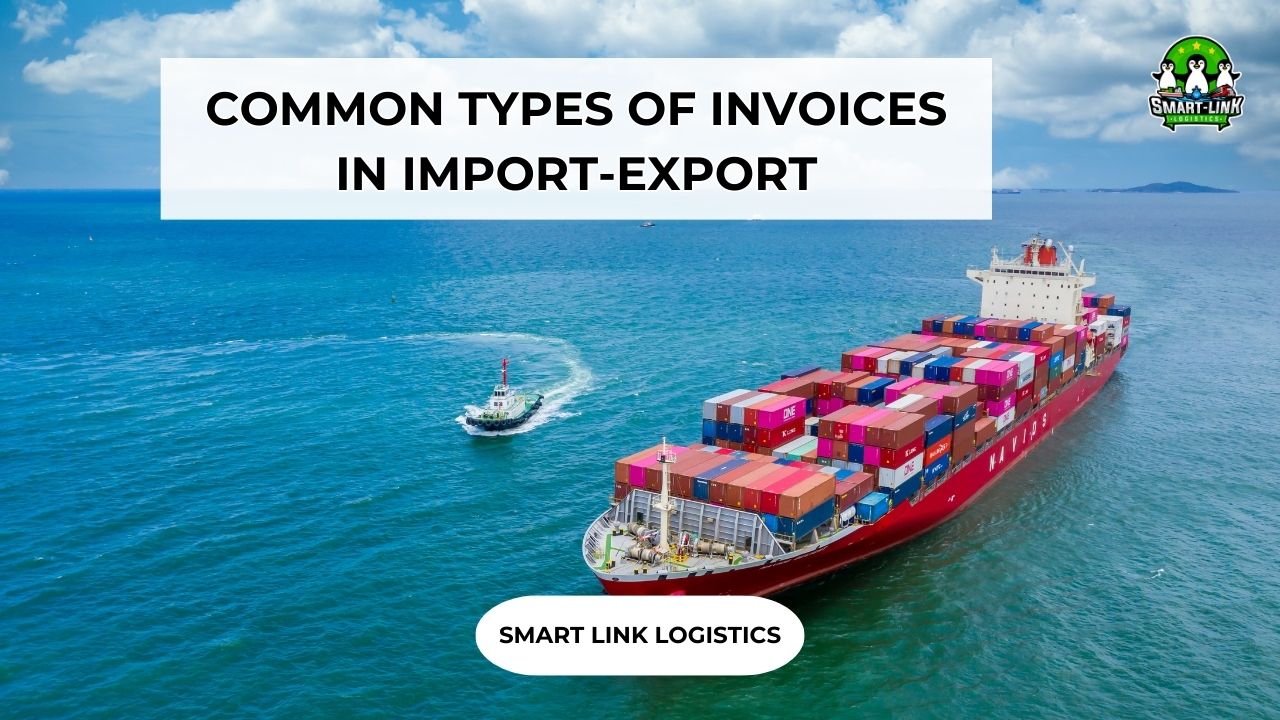 COMMON TYPES OF INVOICES IN IMPORT-EXPORT - Smartlink