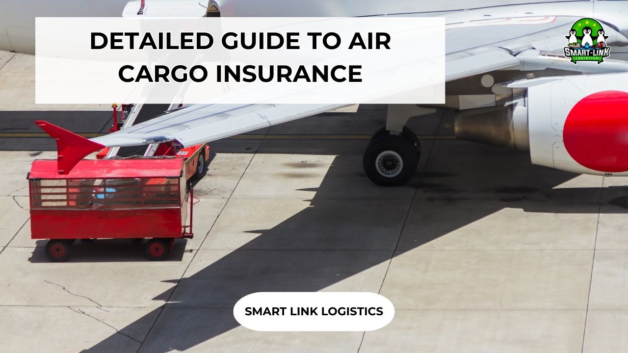 DETAILED GUIDE TO AIR CARGO INSURANCE - Smartlink