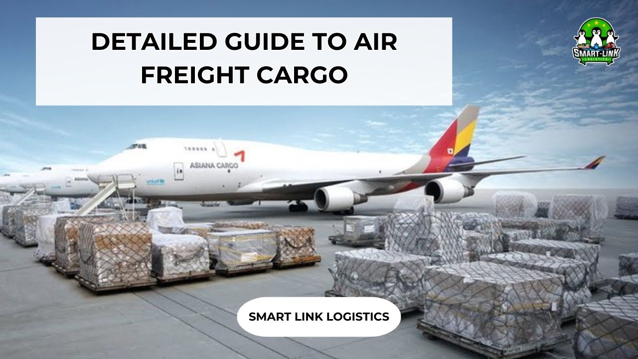 DETAILED GUIDE TO AIR FREIGHT CARGO - Smartlink