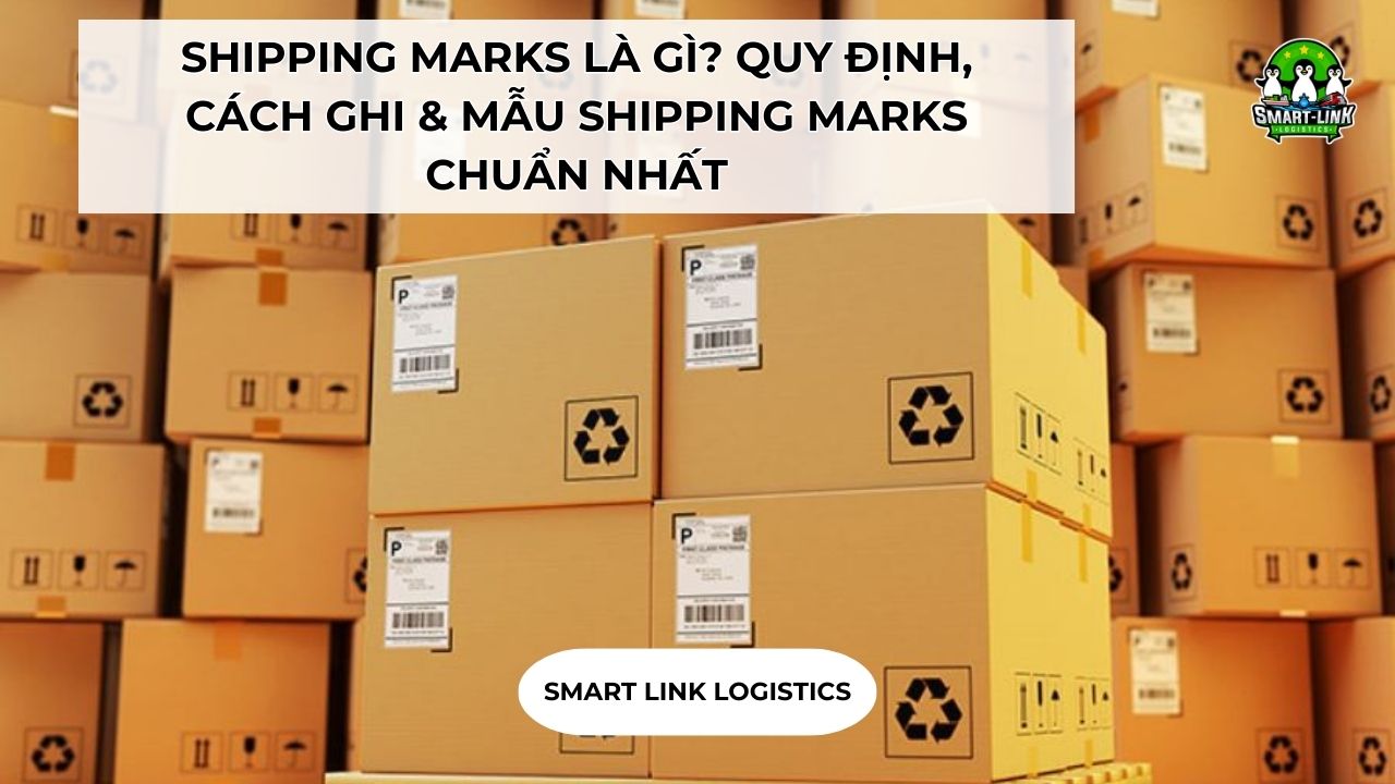 SHIPPING MARKS LÀ GÌ? QUY ĐỊNH, CÁCH GHI & MẪU SHIPPING MARKS CHUẨN ...