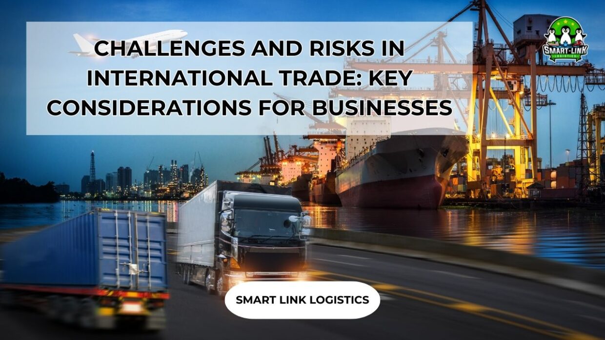 CHALLENGES AND RISKS IN INTERNATIONAL TRADE: KEY CONSIDERATIONS FOR ...