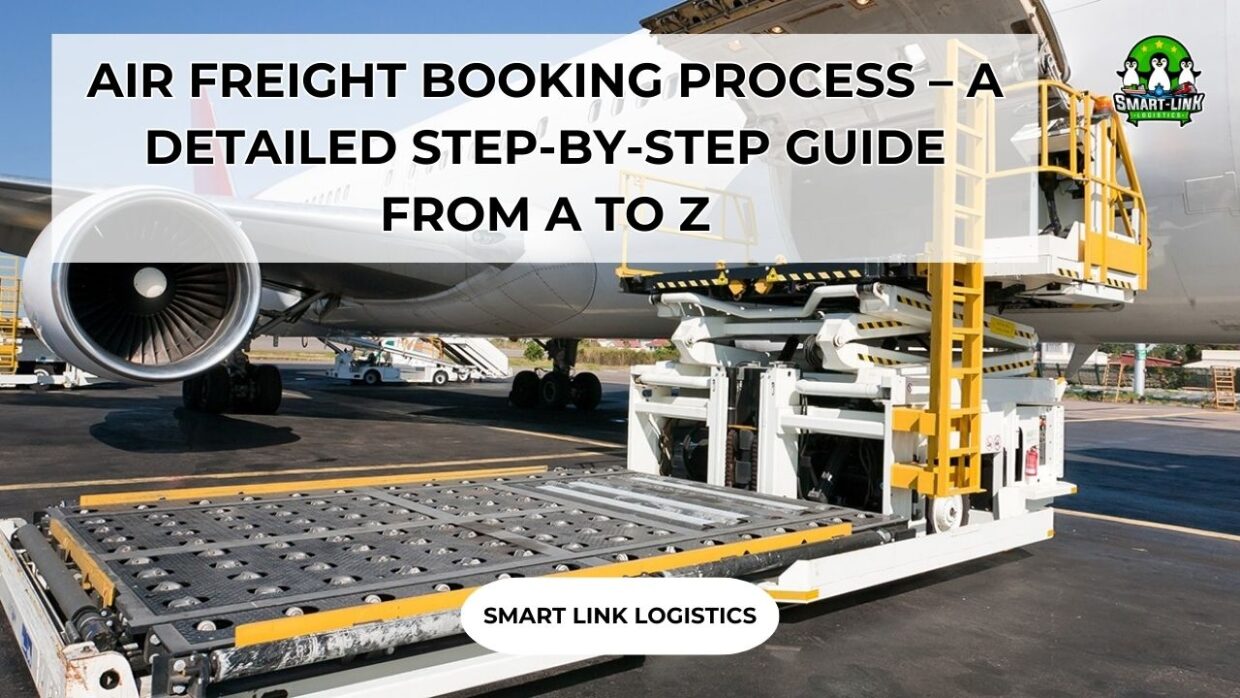 AIR FREIGHT BOOKING PROCESS – A DETAILED STEP-BY-STEP GUIDE FROM A TO Z ...